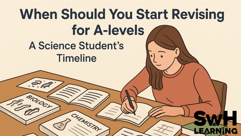 When Should You Start Revising for A-levels? A Science Student’s ...
